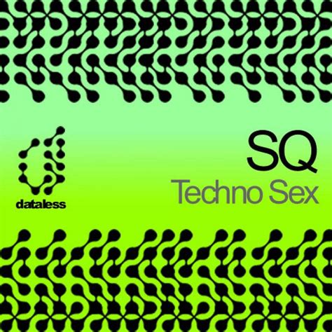 Techno Sex Sq 高音质在线试听 Techno Sex歌词 歌曲下载 酷狗音乐