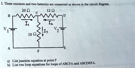 Solved 5 Three Resistors And Two Batteries Are Connected As Shown In