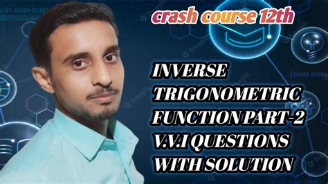 Inverse Trigonometric Function Part 2vvi Questions With Full