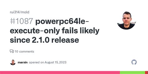 Powerpc64le Execute Only Fails Likely Since 210 Release · Issue 1087 · Rui314mold · Github