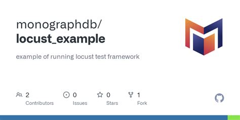 github monographdb locust example example of running locust test framework