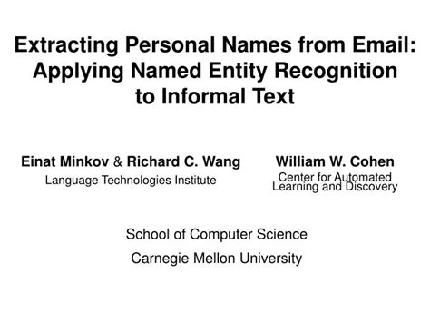 Ppt Extracting Personal Names From Email Applying Named Entity Recognition To Informal Text