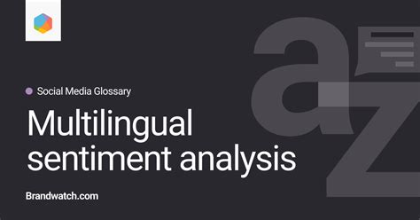 What Is Multilingual Sentiment Analysis Brandwatch Social Media Glossary