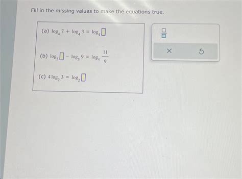 Solved Fill In The Missing Values To Make The Equations Chegg