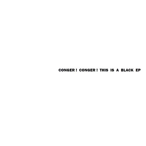 Conger Conger This Is A Black Ep Positive Rage