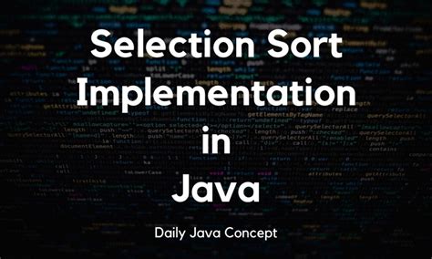 Selection Sort In Java Daily Java Concept