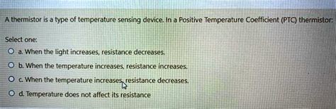 A Thermistor Is A Type Of Temperature Sensing Device In A Positive