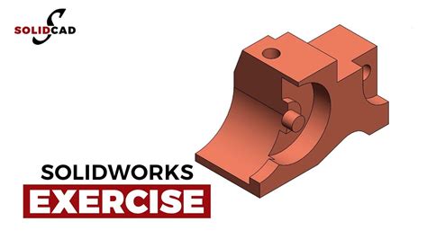 SolidWorks Exercise Certified SolidWorks Associate CSWA SolidWorks Tutorial SolidCad