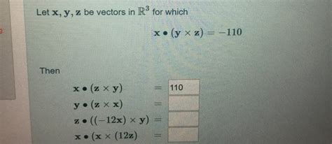 Solved Let X Y Z Be Vectors In R3 For Which X• Y X Z