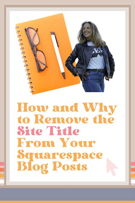 How And Why To Remove The Site Title From Your Squarespace Blog Posts