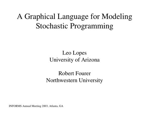 Ppt A Graphical Language For Modeling Stochastic Programming Leo Lopes Powerpoint