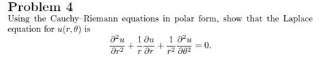 Solved Problem 4using The Cauchy Riemann Equations In Polar