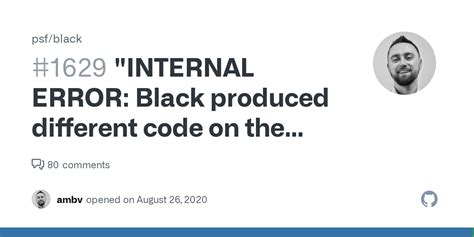 internal error black produced different code on the second pass of