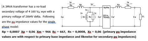 solved 4 compute the equivalent per unit transformer