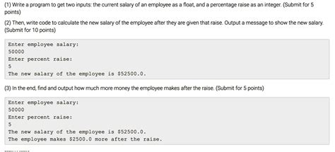 Write A Program To Get Two Inputs The Current Salary Of An Employee As A Float And A