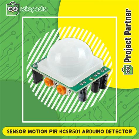 Jual Sensor Motion Pir Hcsr501 Arduino Detector Infrared Gerak Manusia
