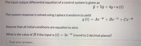 Solved The Input Output Differential Equation Of A Control