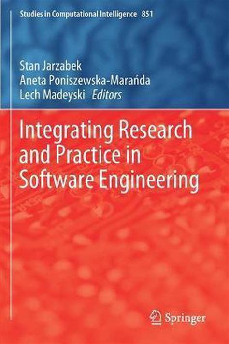 Integrating Research And Practice In Software Engineering