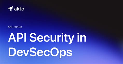 Api Security In Devsecops Shift Left Akto