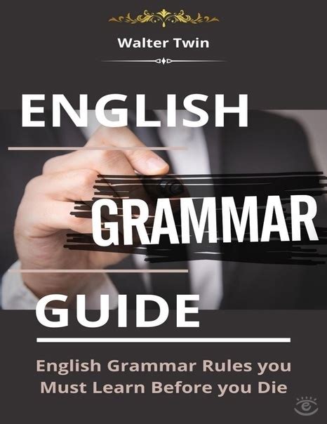 English Grammar Guide English Grammar Rules You Must Learn Before You