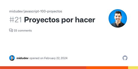Proyectos Por Hacer · Issue 21 · Midudevjavascript 100 Proyectos · Github