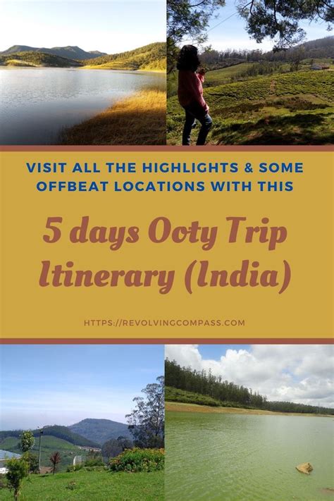 Ooty Tour A Perfect 5 Days Ooty Trip Itinerary The Revolving Compass