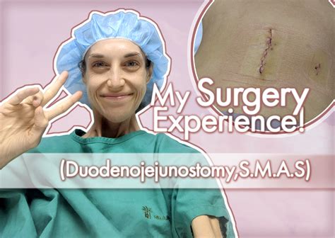 My Surgery Experience Duodenojejunostomy S M A S And How The Self Love Path Is Everything