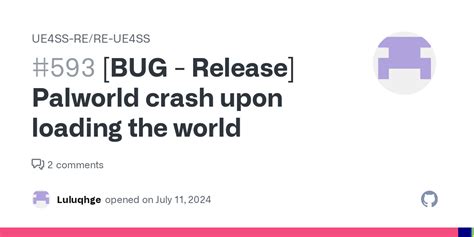 Bug Release Palworld Crash Upon Loading The World · Issue 593 · Ue4ss Rere Ue4ss · Github