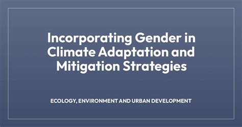Incorporating Gender In Climate Adaptation And Mitigation Strategies Socio Health