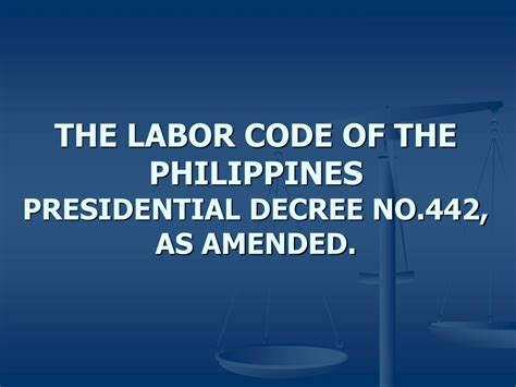 Ppt The Labor Code Of The Philippines Presidential Decree No 442 As Amended Powerpoint