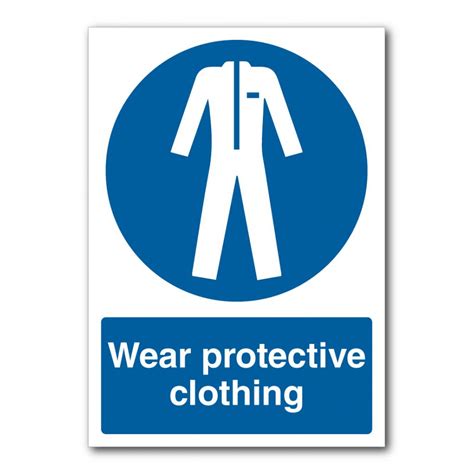 Safety Signs Wear Protective Clothing Sign