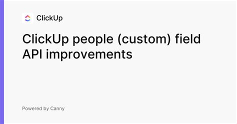 Clickup People Custom Field Api Improvements Voters Clickup