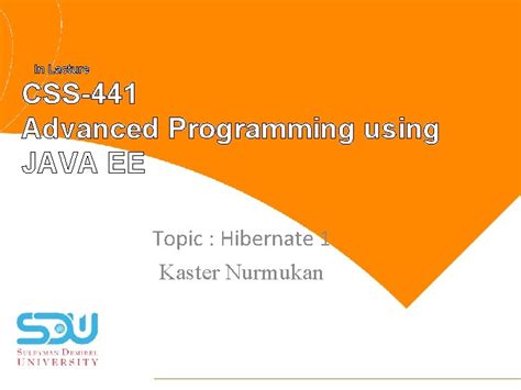 In Lacture CSS441 Advanced Programming Using JAVA EE