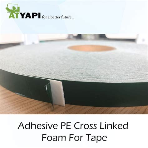 Adhesive Pe Cross Linked Foam For Tape At Yapı