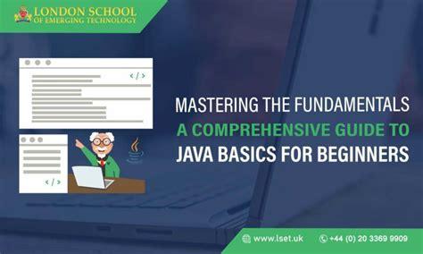 Mastering The Fundamentals A Comprehensive Guide To Java Basics For