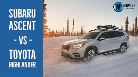2019 Subaru Ascent Vs Toyota Highlander Wilsonville Subaru