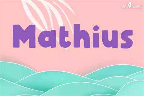 Explore Mathius Meaning Origin And Popularity