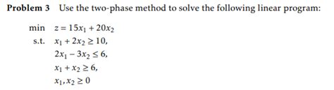 Solved Problem 3 Use The Two Phase Method To Solve The Chegg Com