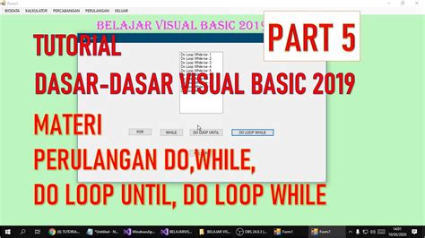 Tutorial Dasar Dasar Visual Basic 2019 Materi Perulangan Do│while│do Loop Until│do Loop While