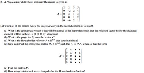 Solved 2 A Householder Reflection Consider The Matrix A