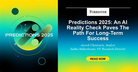 Predictions 2025 An Ai Reality Check Paves The Path For Success