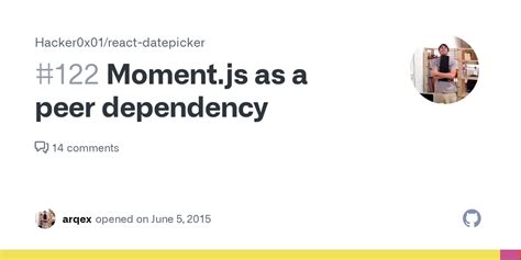 Moment Js As A Peer Dependency · Issue 122 · Hacker0x01 React Datepicker · Github