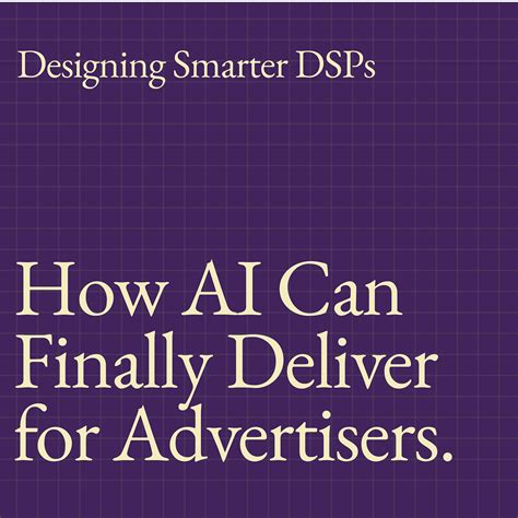 Designing Smarter Dsps How Ai Can Finally Deliver For Advertisers By Nosakhare Iyamu Jun