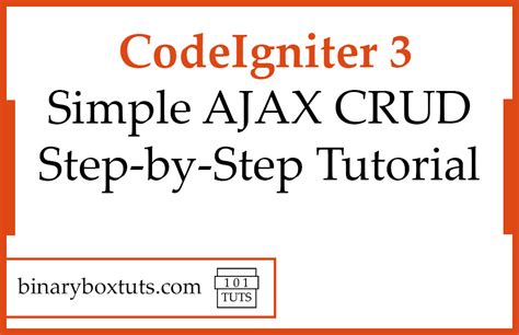 Codeigniter Simple Ajax Crud Step By Step Tutorial Binarybox Tutorials