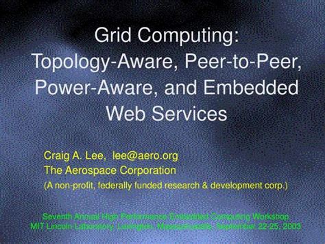 Ppt Grid Computing Topology Aware Peer To Peer Power Aware And Embedded Web Services