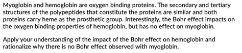 SOLVED Myoglobin And Hemoglobin Are Oxygen Binding Proteins The Secondary And Tertiary