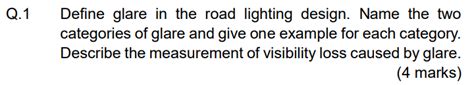 Solved Q1 Define Glare In The Road Lighting Design Name