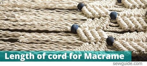 How Much Cord Is Needed For Knotting And A Macrame Project SewGuide