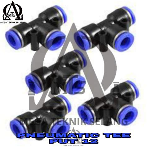 Jual Fitting Pneumatic 12 Mm T Put Sambungan Selang Angin Tubing Pt 12
