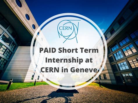 Cern Short Term Internship Program 2019 In Geneva Switzerland Stipend Available Opportunity